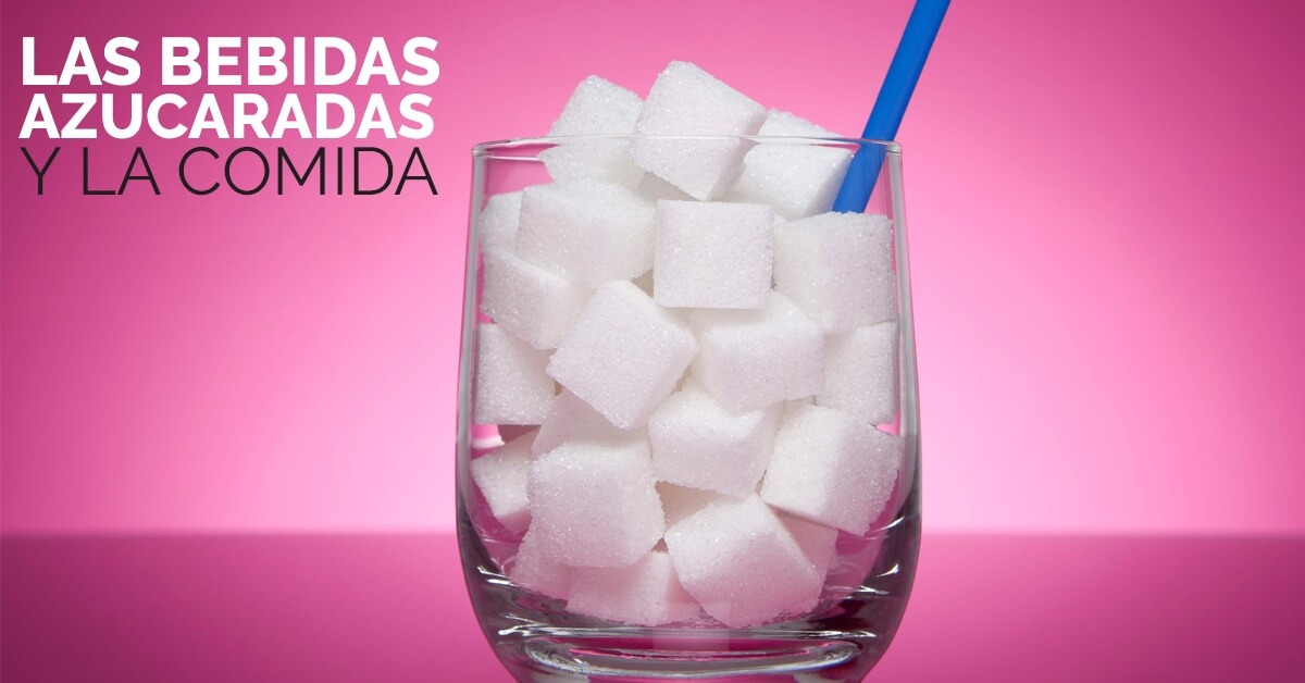 Las bebidas azucaradas y la comida - Cambridge Weight Plan Mexico