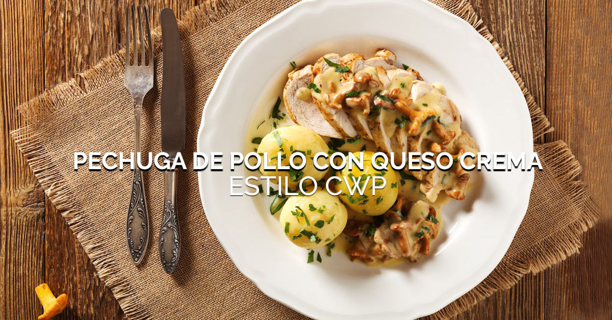 Pechuga de pollo con queso crema, estilo CWP