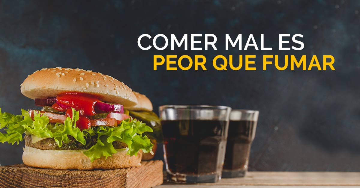 Comer mal es peor que fumar